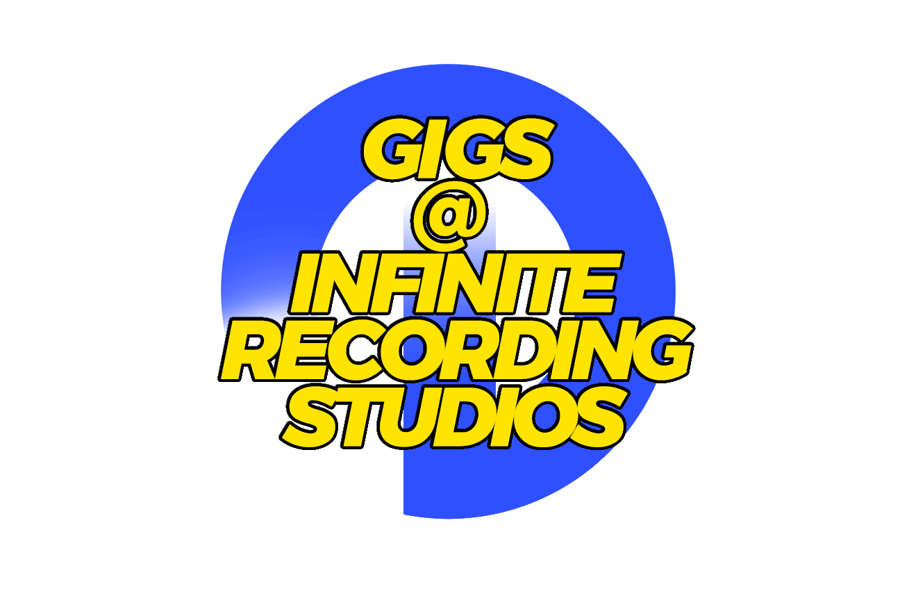 Gigs @ Infinite Recording Studios